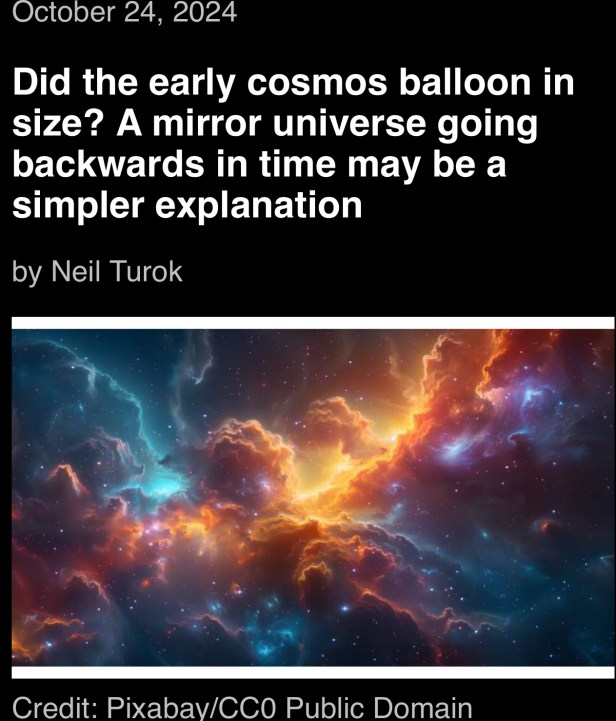 Did the early cosmos balloon in size? A mirror universe going backwards ...